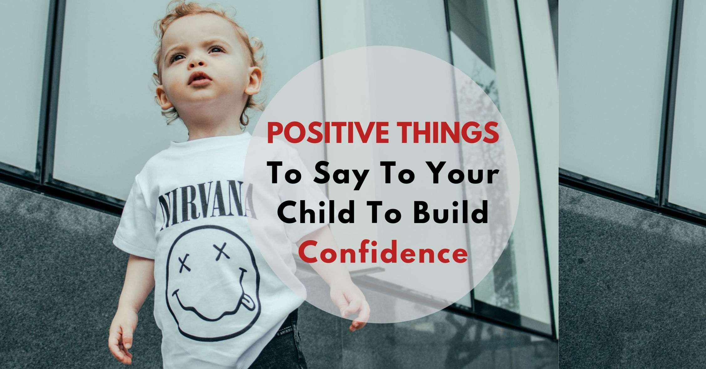 30 Positive things to say to your child to build confidence - Escape ...