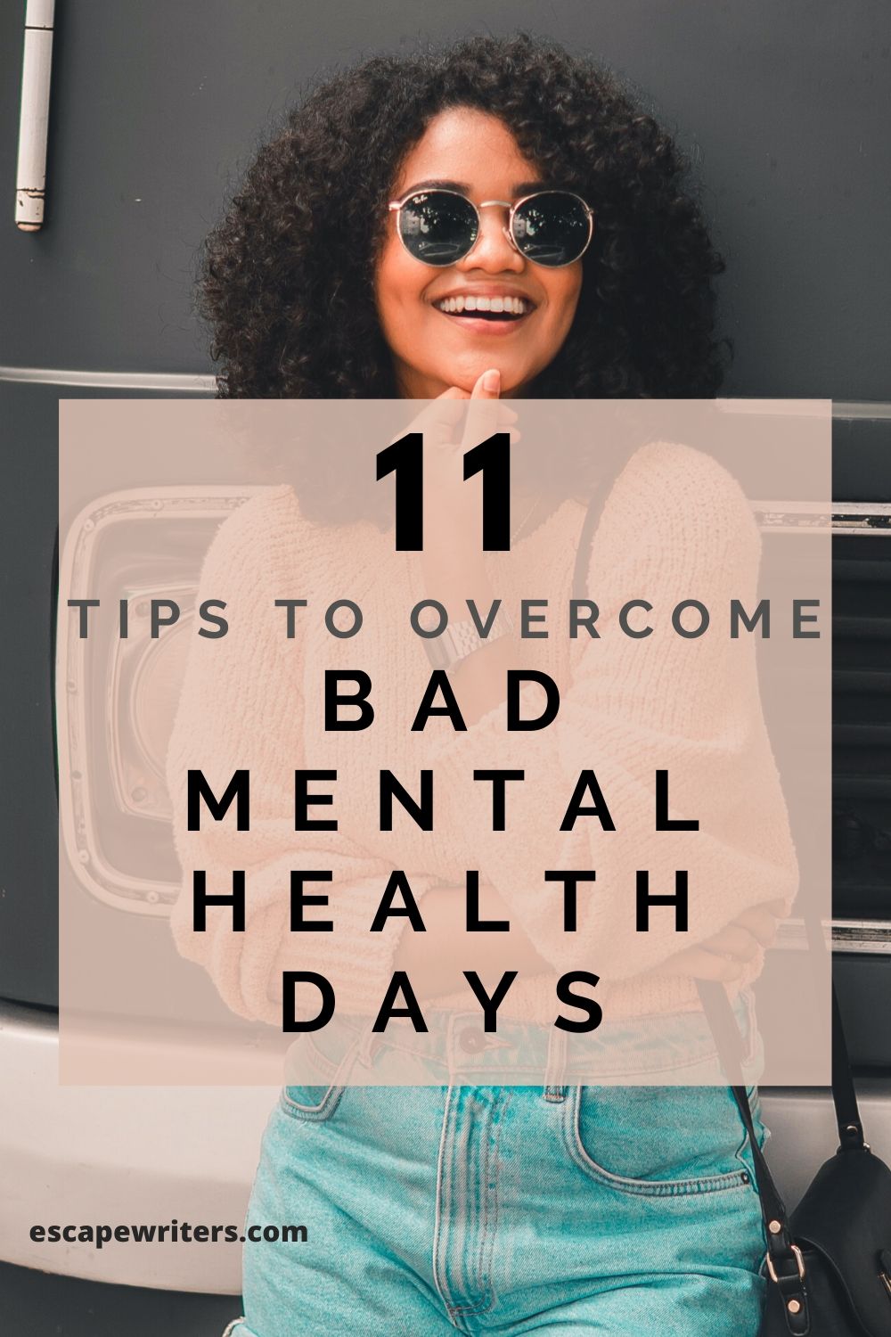 11 Remarkable Tips to Overcome Bad Mental Health Days - Escape Writers