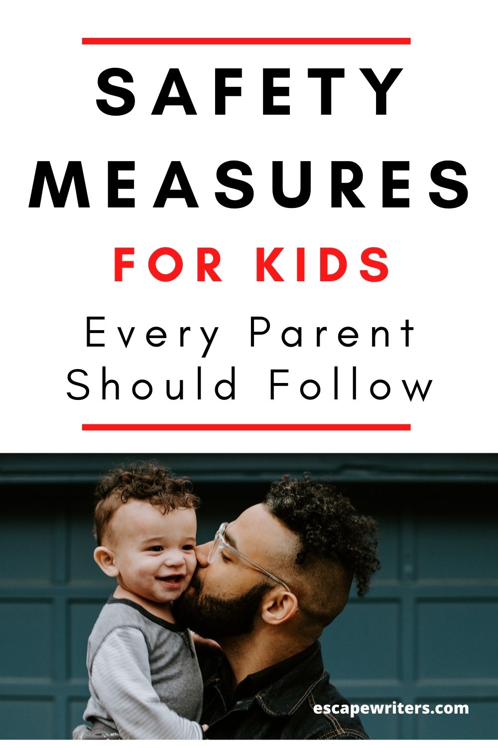 10 Safety Measures for Children Every Parent Should Follow - Escape Writers
